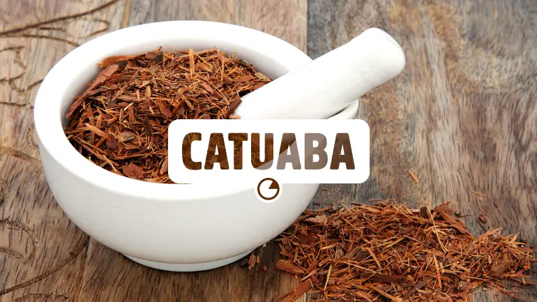 Catuaba: para que serve, benefícios e efeitos