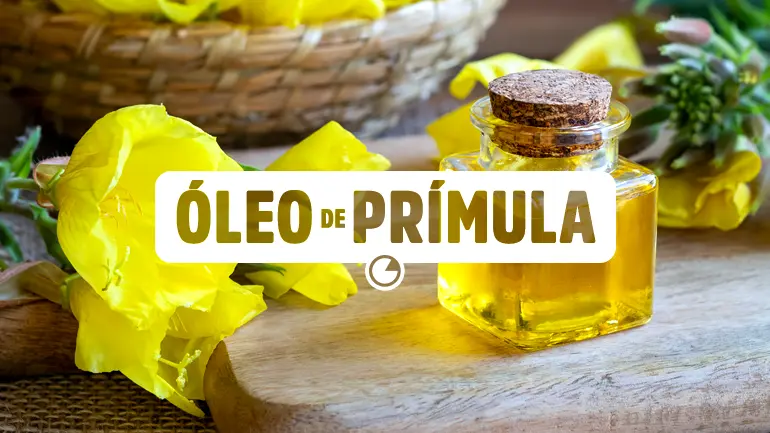 Óleo de prímula: para que serve, benefícios e como consumir